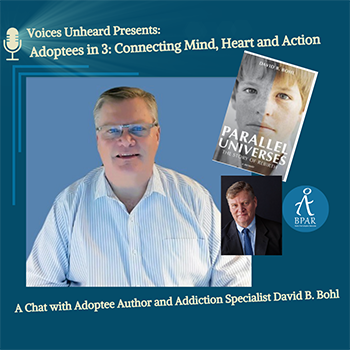 Adoptees in 3: Connecting Mind, Heart and Action - Episode 3: David B ...